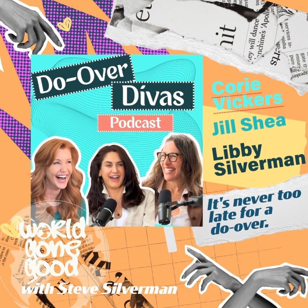 215. DO-OVER DIVAS GONE GOOD - World Gone Good podcast
